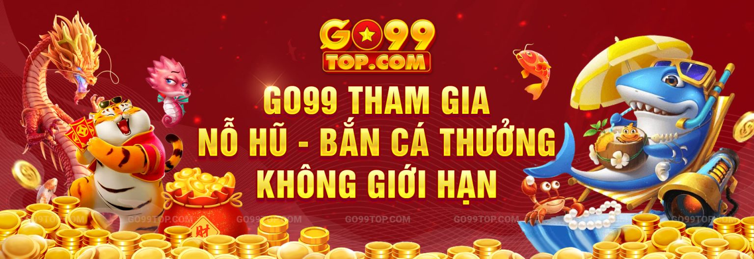 Go99 ♠️ Tân Vương Của Thị Trường trò chơi online #1 châu á - go99top.com